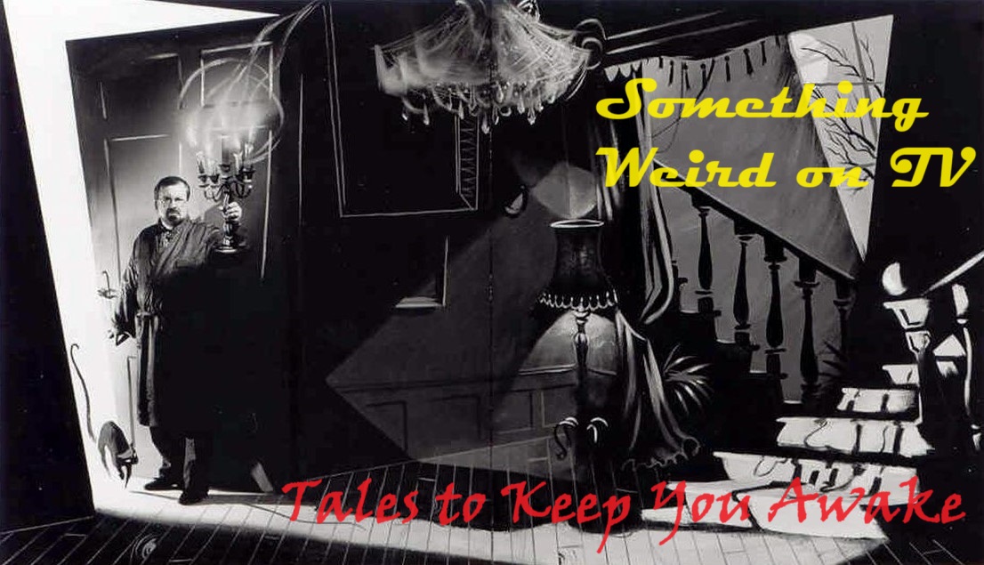 Something Weird on TV: Tales to Keep You Awake Part Four – The Hiatus ...